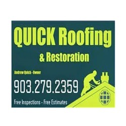 About - Quick Roofing & Restoration, LLC - Tyler, TX